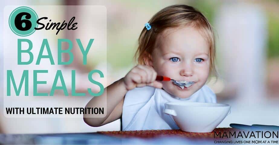 Simple baby meals: 6 meals for ultimate nutrition for babies