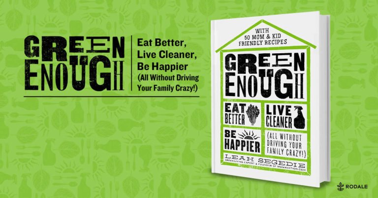 Green Enough - Eat Better, Live Cleaner, Be Happier - MAMAVATION