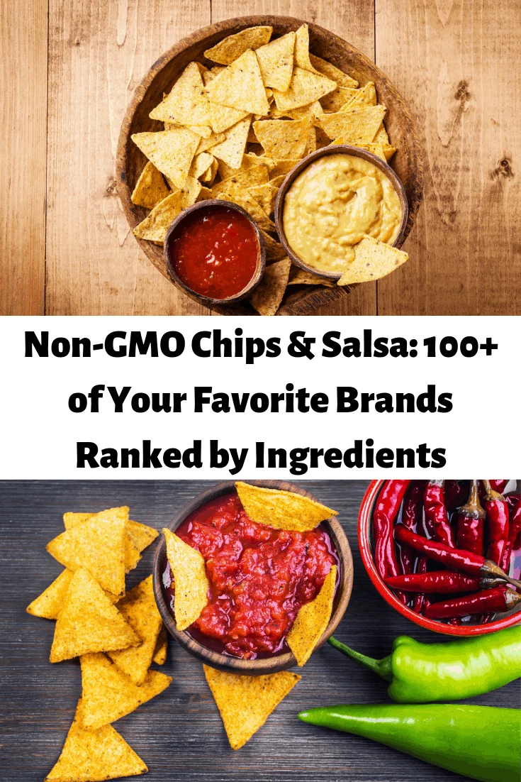Non-GMO Chips & Salsa: 100+ Favorite Brands Ranked by Ingredients